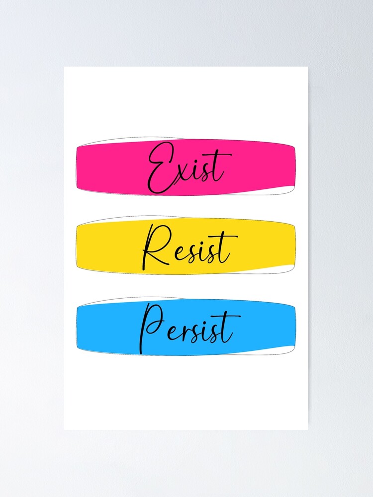 "Pan Pride Exist, Resist, Persist " Poster for Sale by AmandaRoseArts ...