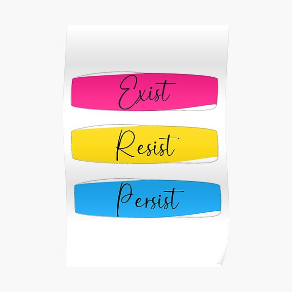 "Pan Pride Exist, Resist, Persist " Poster for Sale by AmandaRoseArts ...