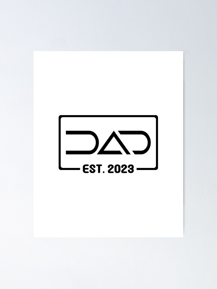 "Dad Established 2023" Poster for Sale by Lovelymeshops | Redbubble
