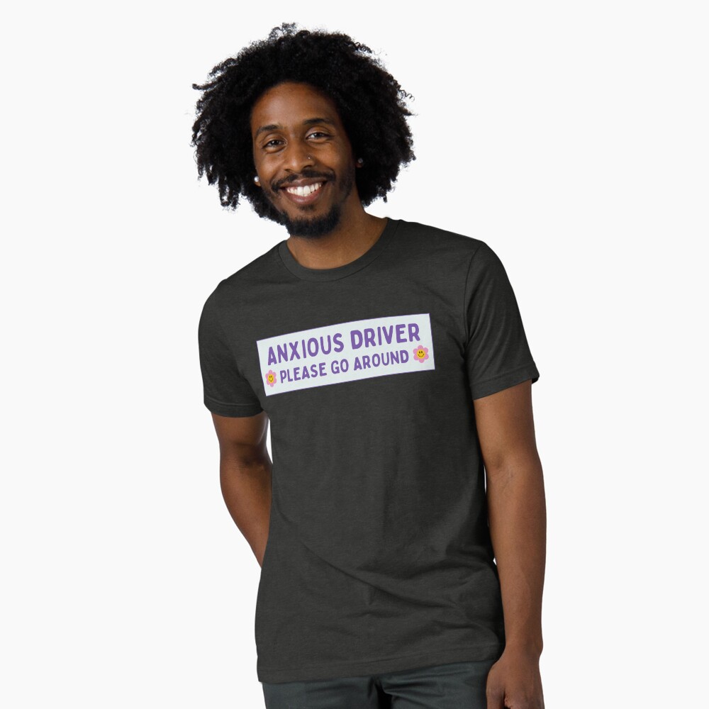 "Anxious Driver Please Go Around, Anxious Driver Bumper " Sticker for ...