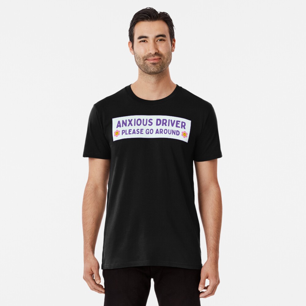 "Anxious Driver Please Go Around, Anxious Driver Bumper " Sticker for ...