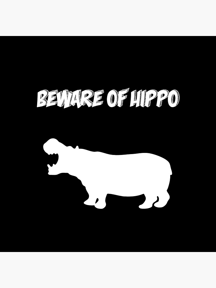 "Beware of Hippo-Black Background" Sticker for Sale by Lainey1978 ...
