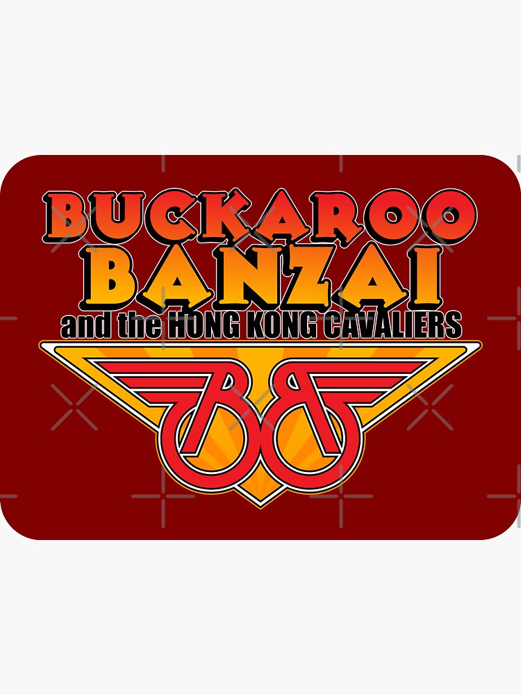 "Buckaroo Banzai & The Hong Kong Cavaliers" Sticker for Sale by Pop-Pop ...