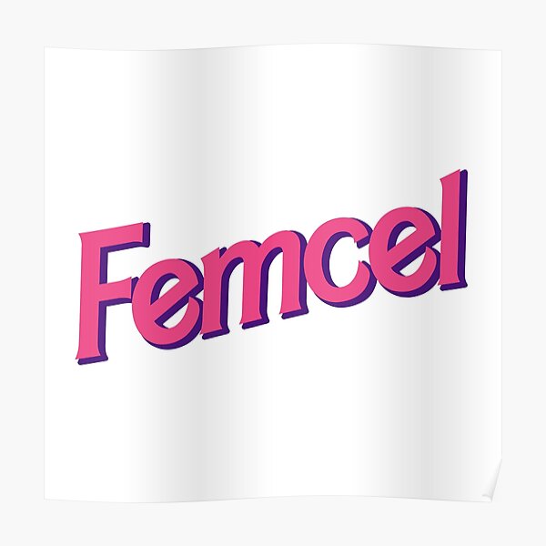 "Femcel " Poster for Sale by I-Cant-We-Can | Redbubble