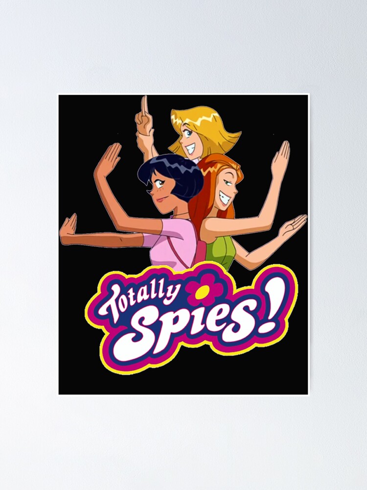Totally Spies Poster For Sale By Alighierferri Redbubble