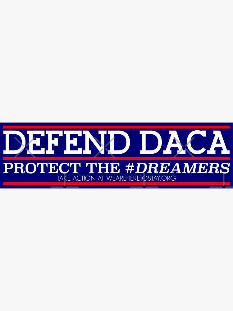 "DEFEND DACA GEAR" Sticker for Sale by MiloAndOtis | Redbubble