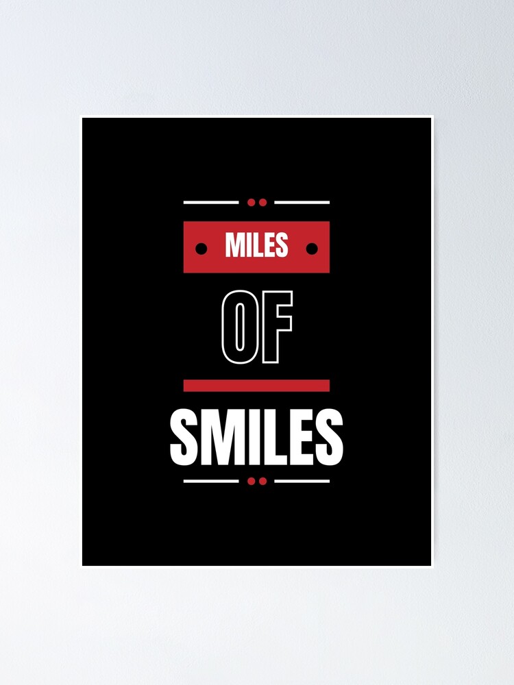 "Miles Of Smiles(Motivational Quote) Typography" Poster for Sale by ...