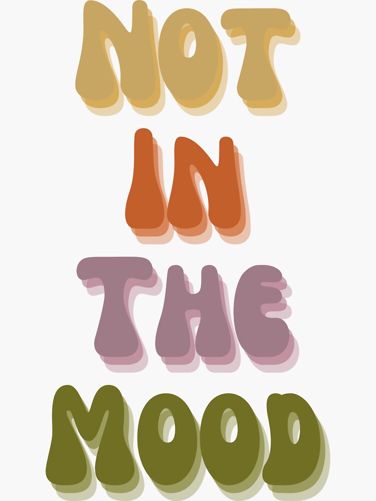 "Not In The Mood Aesthetic Retro " Sticker for Sale by Jalib | Redbubble