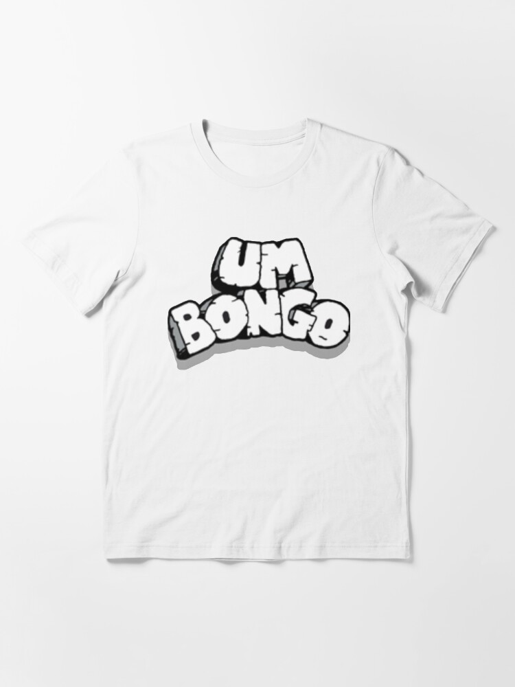 "Um Bongo" T-shirt for Sale by TVQU1Z | Redbubble