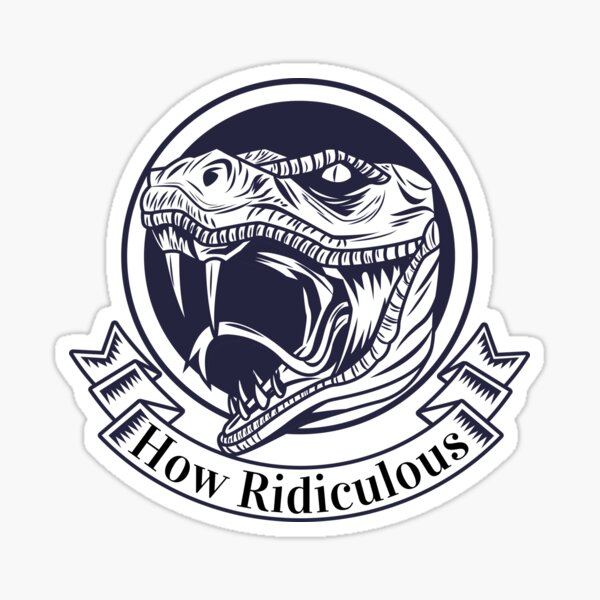 "How Ridiculous Rexy" Sticker for Sale by Psycheek | Redbubble