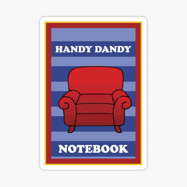 "Handy Dandy Notebook - Handy Dandy BIRTHDAY Notebook" Sticker for Sale ...