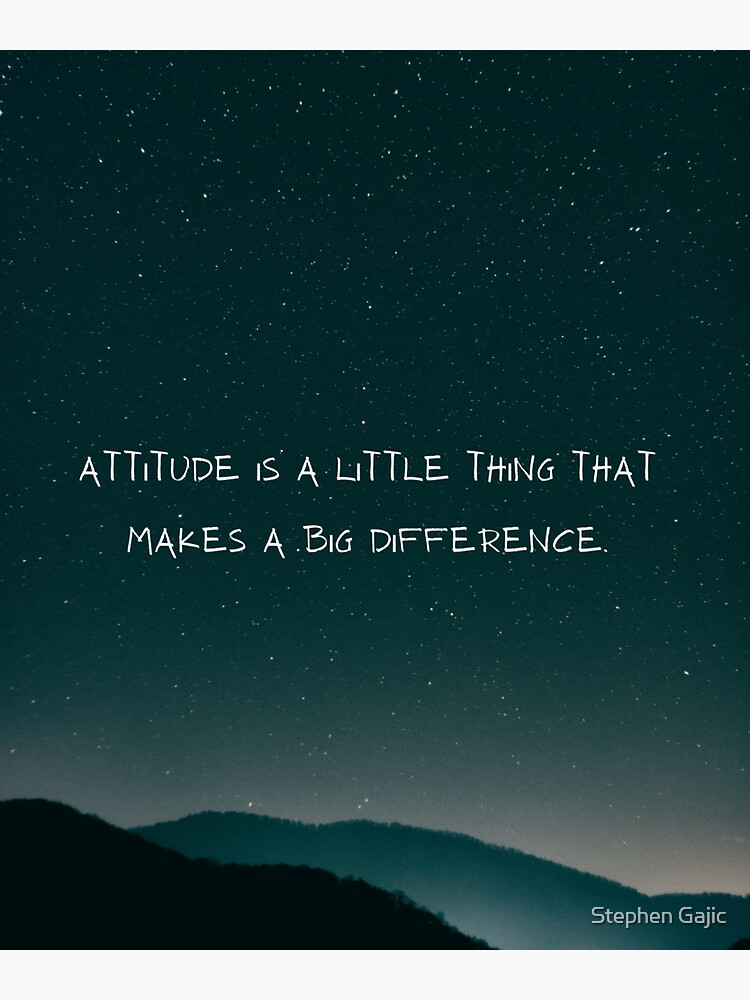 "Attitude is a little thing that makes a big difference." Sticker for ...