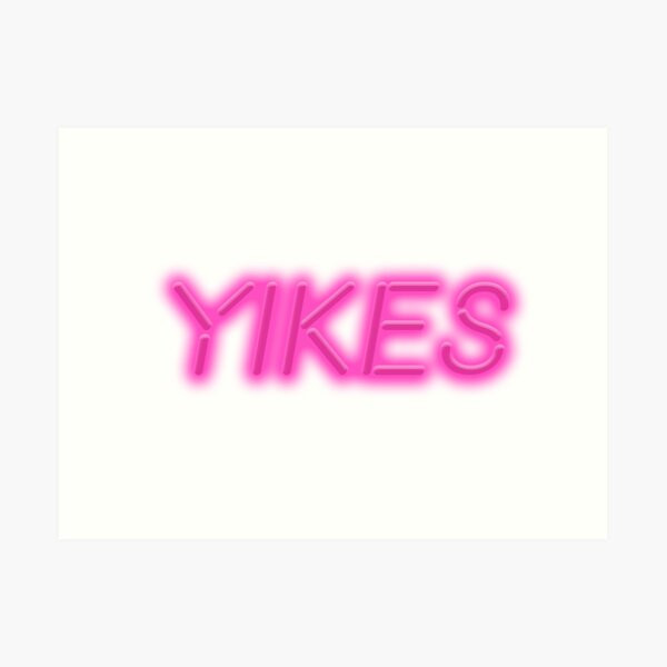 "Yikes Neon Sign" Art Print by abbymlarson | Redbubble