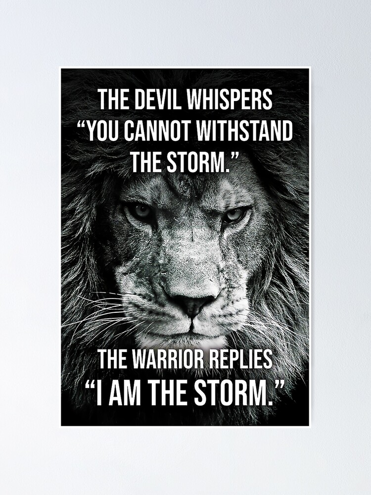 "I AM The Storm, Lion, Warrior - Motivational" Poster for Sale by ...