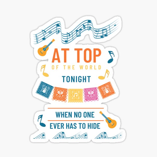 "At the top of the world tonight When no one ever has to hide lyle lyle ...