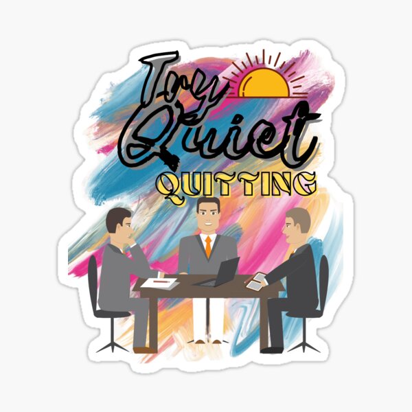 "Try Quiet Quitting, quitting, work life balance, job quitting ...