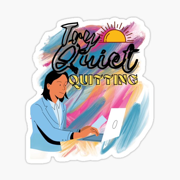 "Try Quiet Quitting, quitting, work life balance, job quitting ...