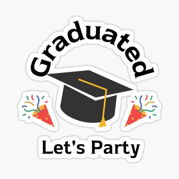 "Graduation T-Shirt, Let's Party" Sticker for Sale by TDsigns | Redbubble