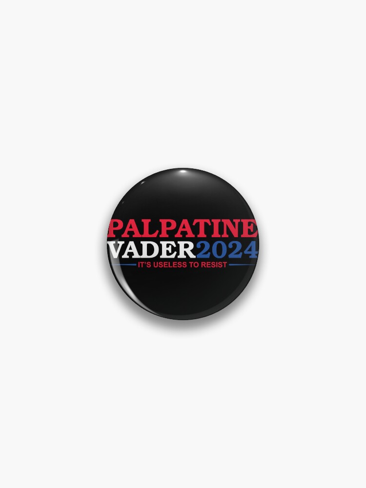 " Vote Palpatine Vader 2024" Pin for Sale by ThomasKadmon | Redbubble