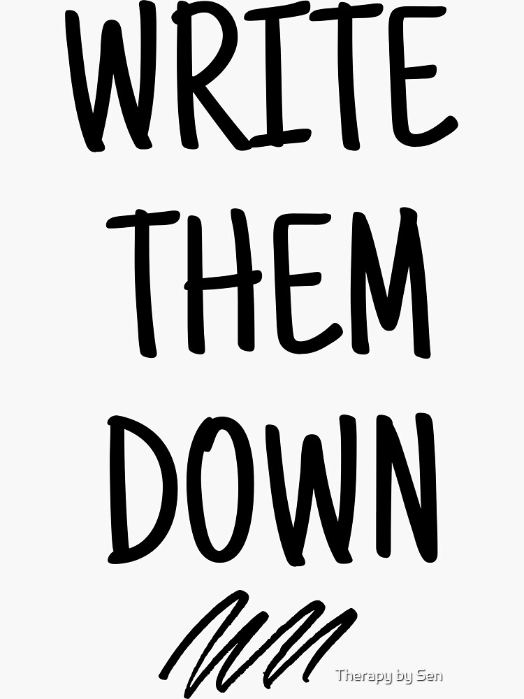 "write them down - mental health, anxiety, and journaling" Sticker for ...