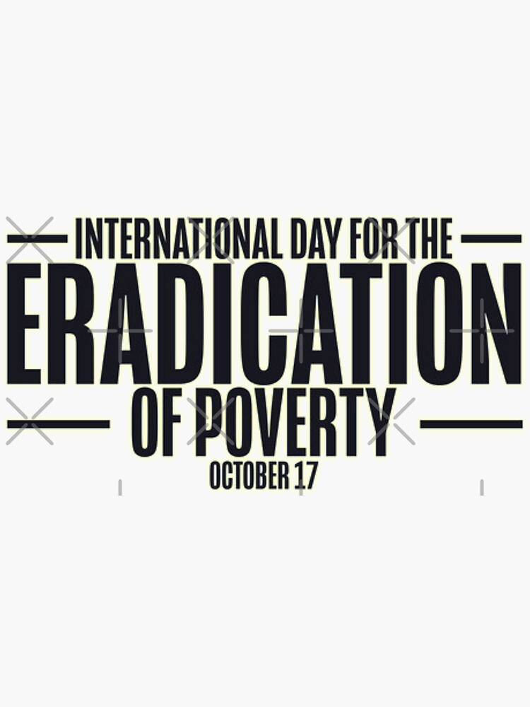 "International Day for the Eradication of Poverty" Sticker for Sale by ...