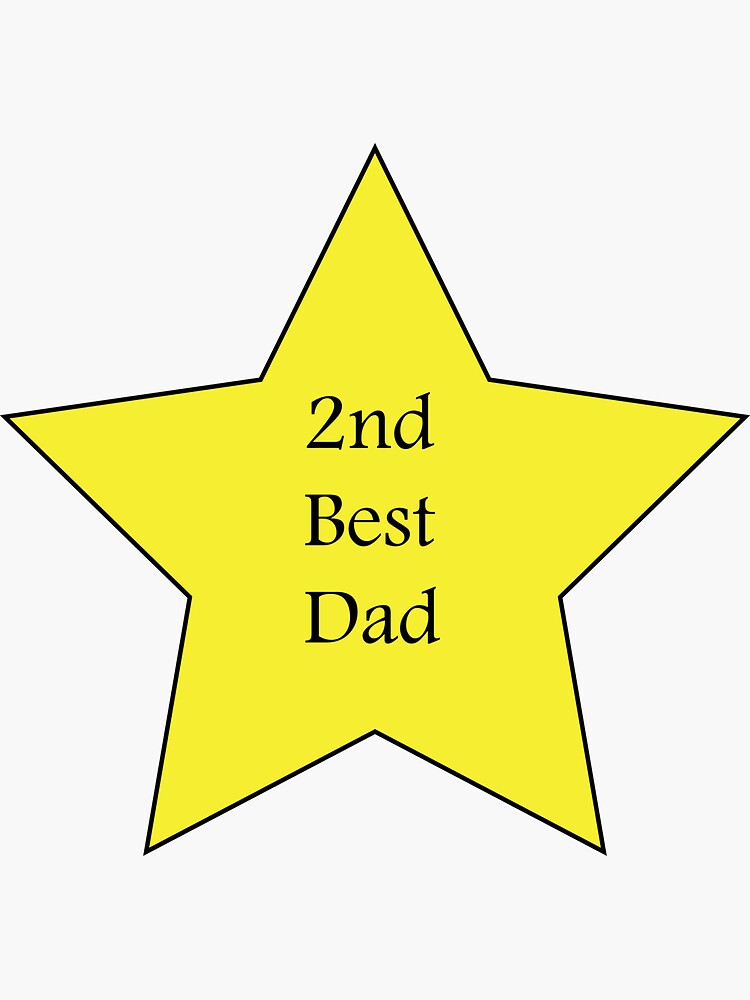 "Second Best dad star" Sticker by OddlyEven | Redbubble