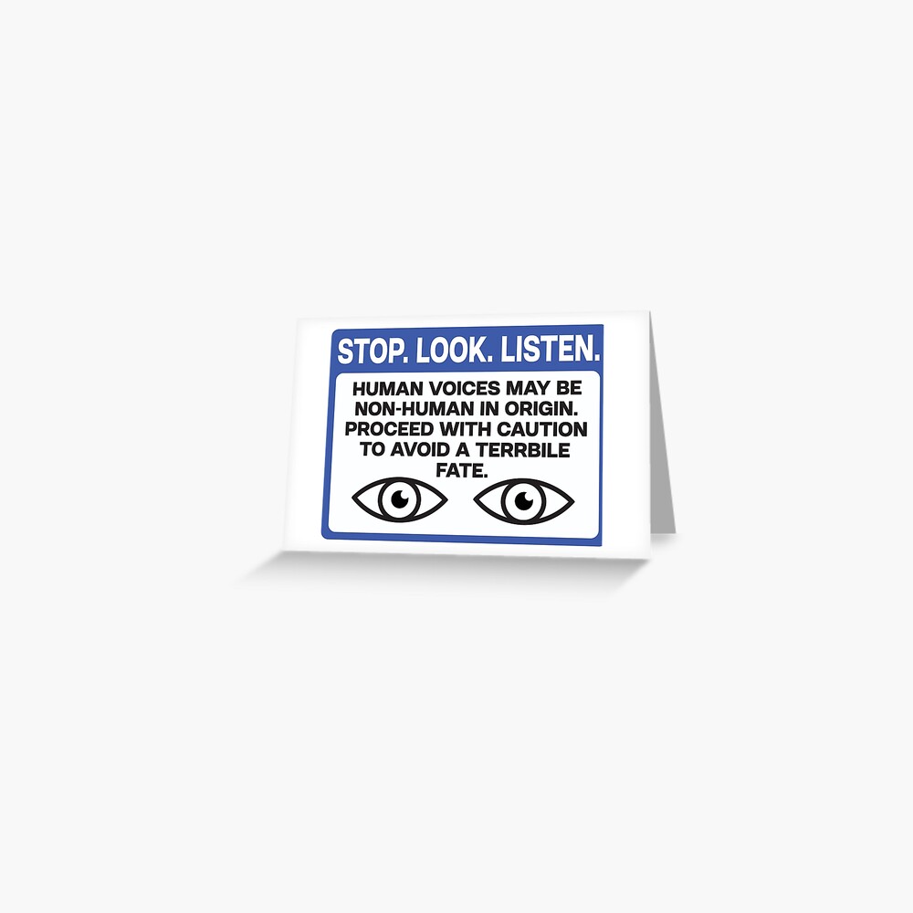 "STOP. LOOK. LISTEN. Scary warning sign" Sticker for Sale by ...