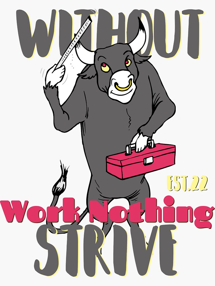 "WITHOUT WORK NOTHING STRIVE" Sticker for Sale by GAADesignz | Redbubble