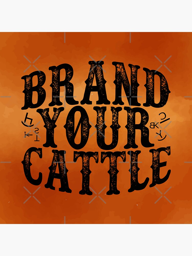 "Western Brand Your Cattle With Brand Accents " Sticker for Sale by ...
