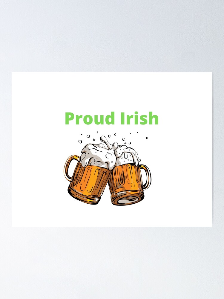"Proud Irish beer" Poster for Sale by MartinaSteel | Redbubble