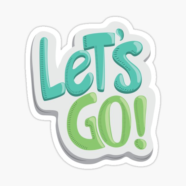 "lets go text motivational sticker funny cartoon" Sticker for Sale by ...