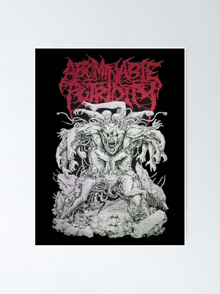 "abominable putridity art" Poster for Sale by amquacly | Redbubble