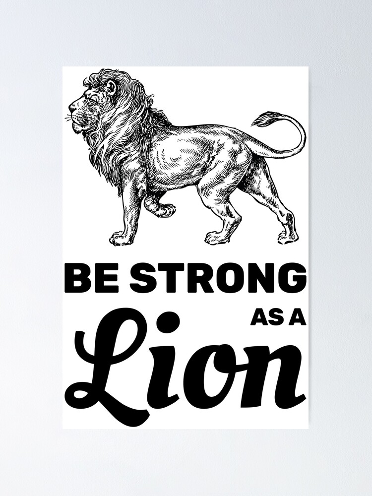 "Be Strong As A Lion Motivational Quote Gym Design" Poster for Sale by ...