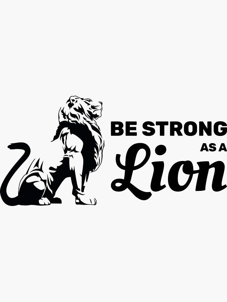 "Be Strong As A Lion Motivational Quote Gym Design" Sticker for Sale by ...