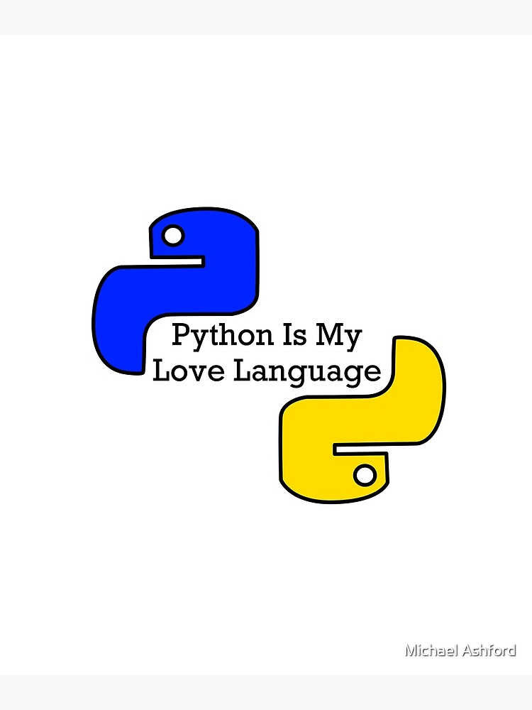 "Python is my Love Language" Poster for Sale by M1kester59 | Redbubble