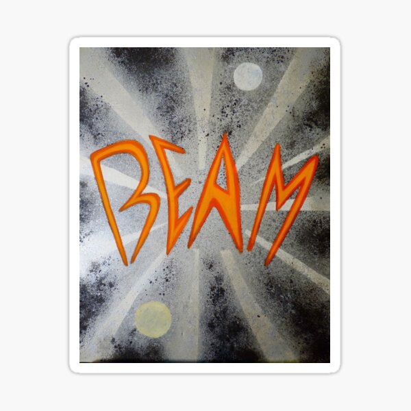 "BEAM" Sticker for Sale by CelesteYarnall | Redbubble