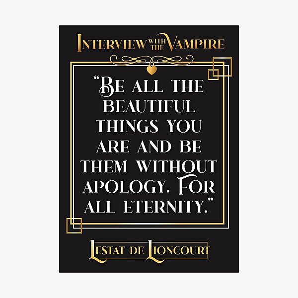 "Interview with the Vampire Lestat Quote - Transparent" Photographic ...