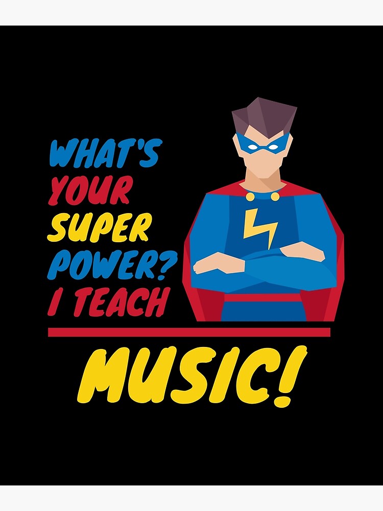 "Music Teacher Superhero Design" Poster for Sale by myspookycuties ...