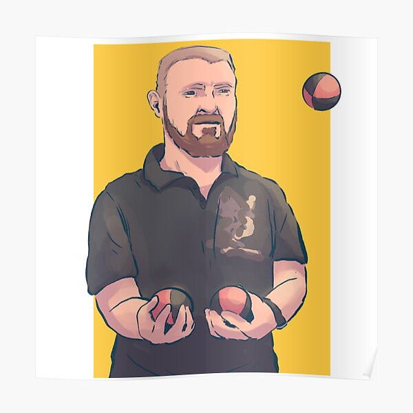 "Super focused juggler." Poster for Sale by TimSmithBuisset | Redbubble
