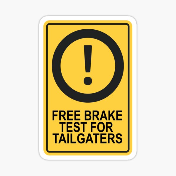 "Free Brake Test For Tailgaters funny car bumper decal" Sticker for ...