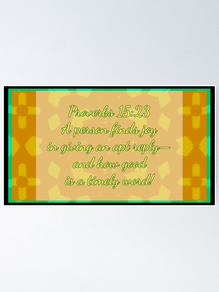 "Proverbs 15:23 Bible Verse" Poster for Sale by Willow-Bender | Redbubble