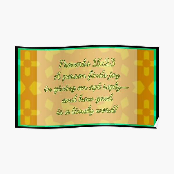 "Proverbs 15:23 Bible Verse" Poster for Sale by Willow-Bender | Redbubble