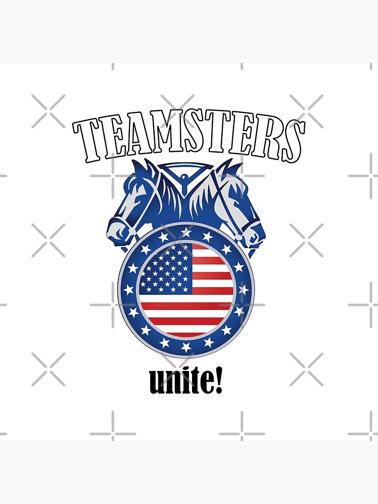 "Teamsters Unite! Teamsters Gift, Unionized workers" Poster for Sale by ...