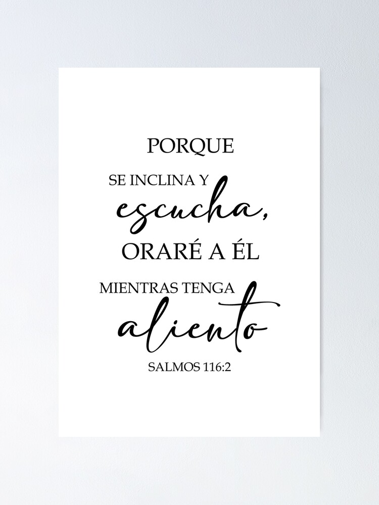 "Salmos 116:2, Spanish Bible Verse" Poster for Sale by Aryam Quotes ...