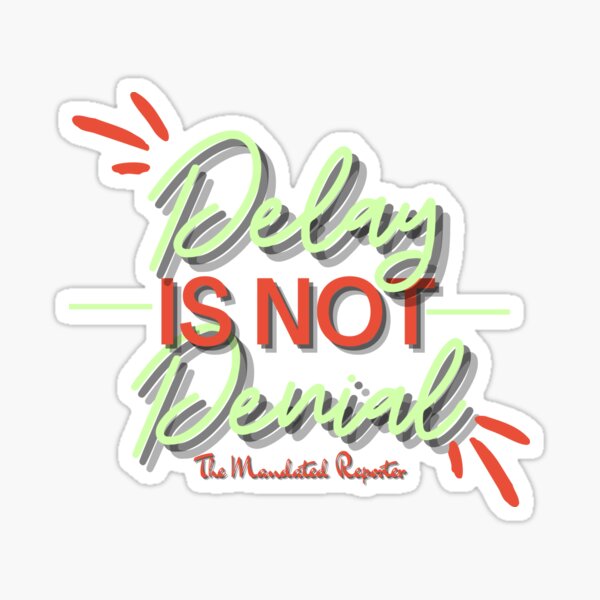 "Delay is Not Denial - Turtle" Sticker for Sale by TheReporter1 | Redbubble