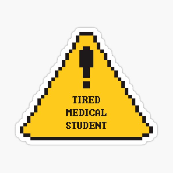 "Tired medical student" Sticker for Sale by TheMesach | Redbubble