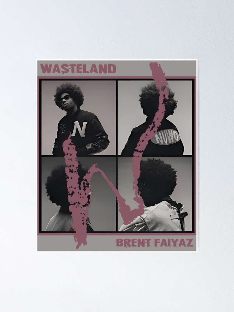 "Brent Faiyaz Wasteland" Poster for Sale by comFad | Redbubble