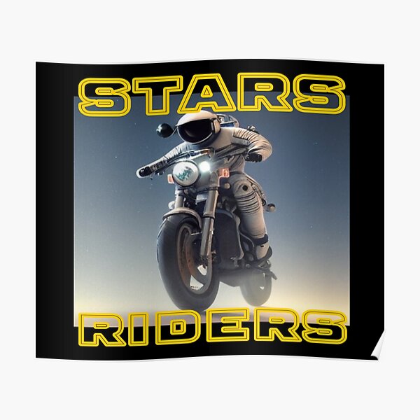 "stars riders " Poster for Sale by Karak1989 | Redbubble