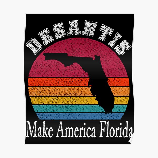 "Make America Florida, DeSantis 2024 Election Vintage" Poster for Sale ...