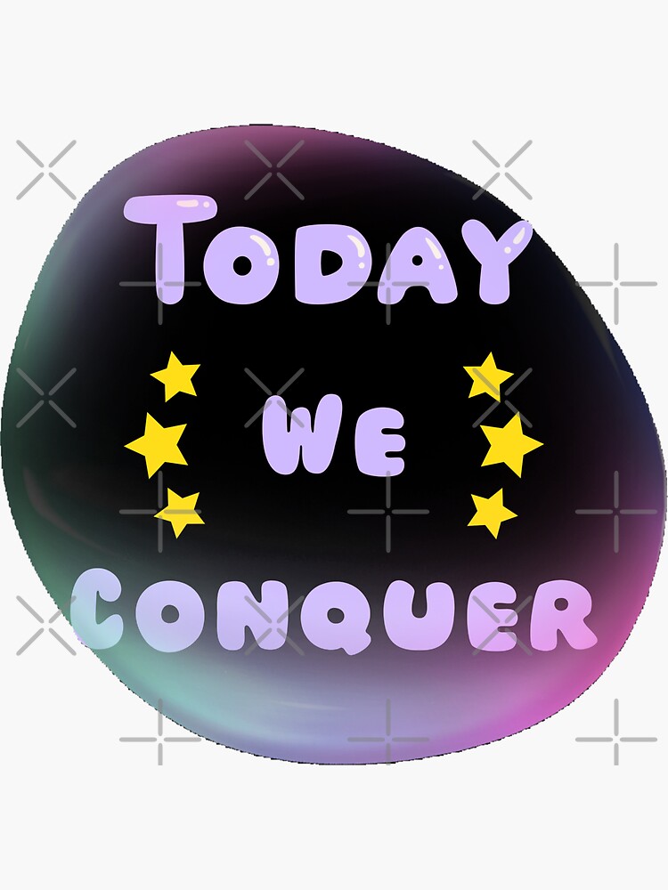 "Today We Conquer - Motivational Quote" Sticker for Sale by Designspot2020 | Redbubble